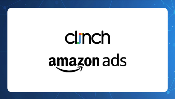 Clinch expands support of creative planning and activation to Amazon ...